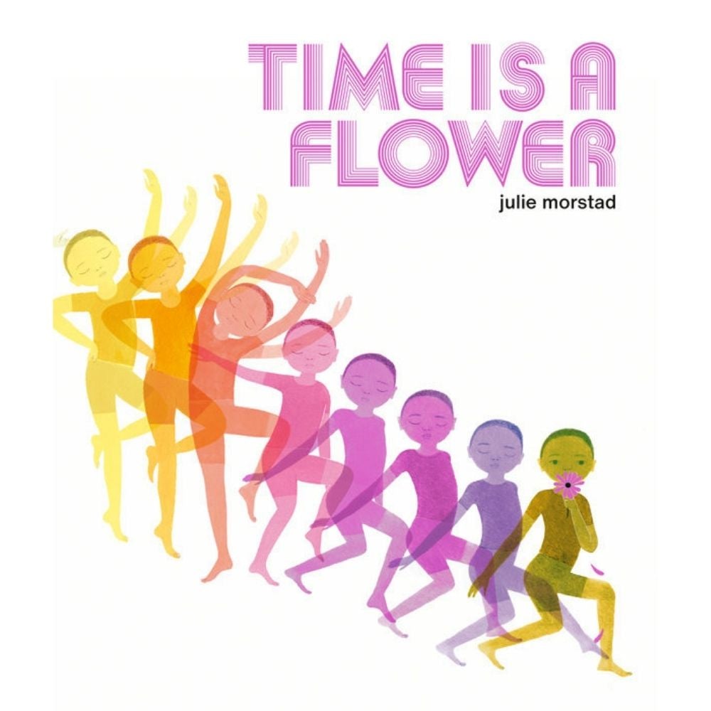 Time is a Flower HC by Julie Morstad – Femella